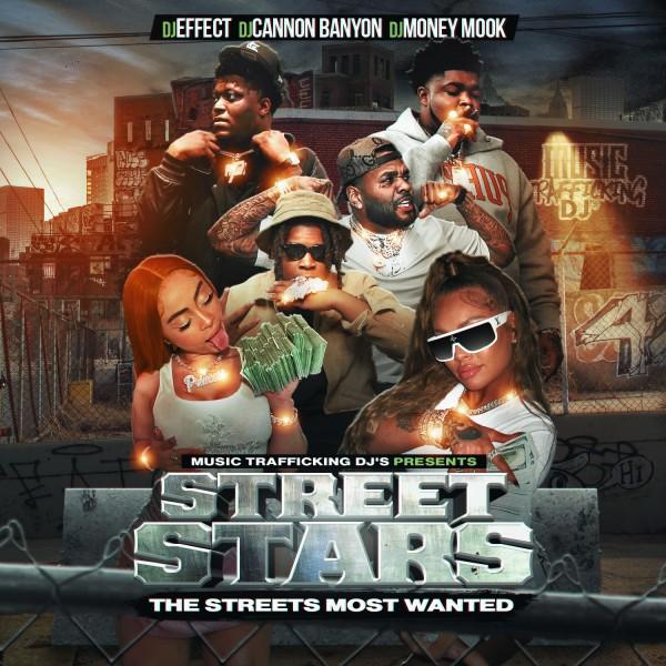 Street Stars (The Streets Most Wanted) Mixtape Hosted by DJ Effect, DJ ...