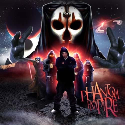 Styles P - Phantom Empire Mixtape Hosted by Big Mike