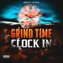 Grind Time Clock In Mixtape Hosted by DJ Infamous