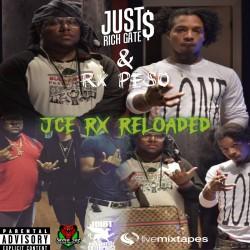 Just Rich Gates & Rx Peso - JCE RX (Reloaded) Mixtape Hosted by JCE ...