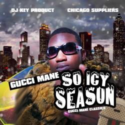 So Icy Season (Gucci Mane Classics) Mixtape Hosted by DJ Key Product ...