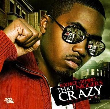 Nas - That N*gger's Crazy, Part 2 Mixtape Hosted by Kochece, DJ Mino