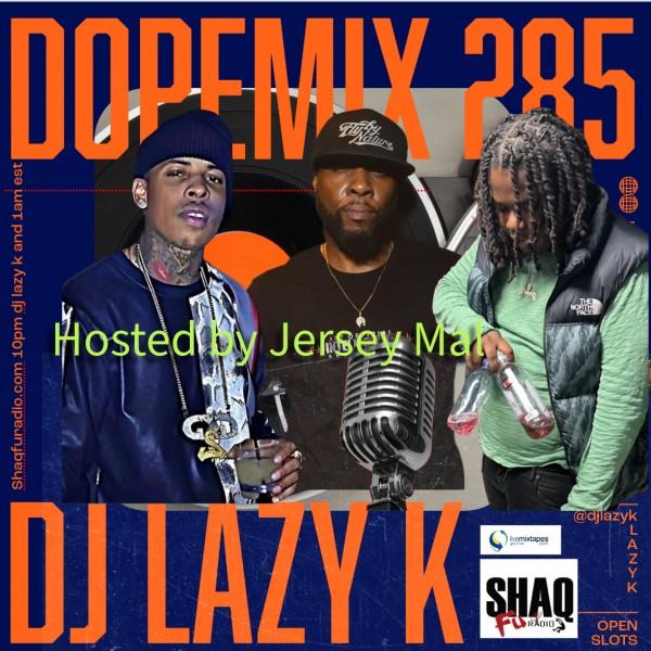 Dope Mix 285 Mixtape Hosted by DJ Lazy K