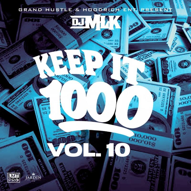 Keep It 1000, Vol. 10 Mixtape Hosted by DJ MLK