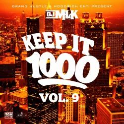 Keep It 1000, Vol. 9 Mixtape Hosted by DJ MLK