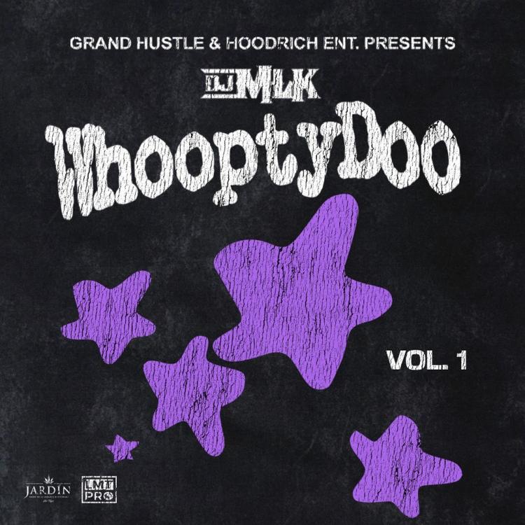 Whoopty Doo, Vol. 1 Mixtape Hosted by DJ MLK