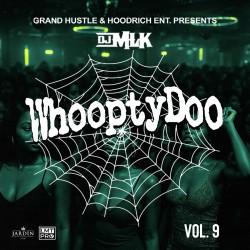 Whoopty Doo, Vol. 9 Mixtape Hosted by DJ MLK