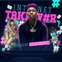 Internet Takeover Mixtape Hosted by DJ Kid Bandz