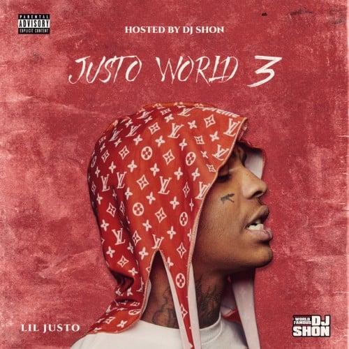 Lil Justo - Justo World 3 Mixtape Hosted by DJ Shon