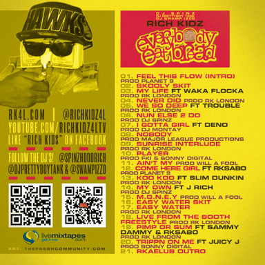 Rich Kidz - Everybody Eat Bread Mixtape Hosted by DJ Spinz, DJ Pretty ...