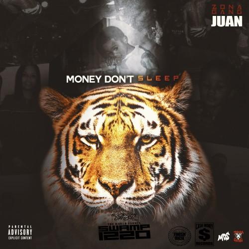 Zona Gang Juan - Money Don't Sleep Mixtape Hosted by DJ Swamp Izzo