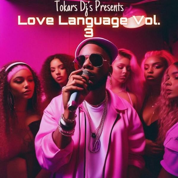 Love Language 3 Mixtape Hosted by DJ Tokars