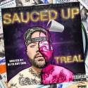 Treal - Sauced Up Mixtape Hosted by DJ Ya Boy Earl