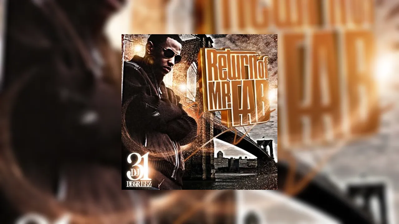Fabolous - Return Of Mr. Fab Mixtape Hosted by DJ 31 Degreez