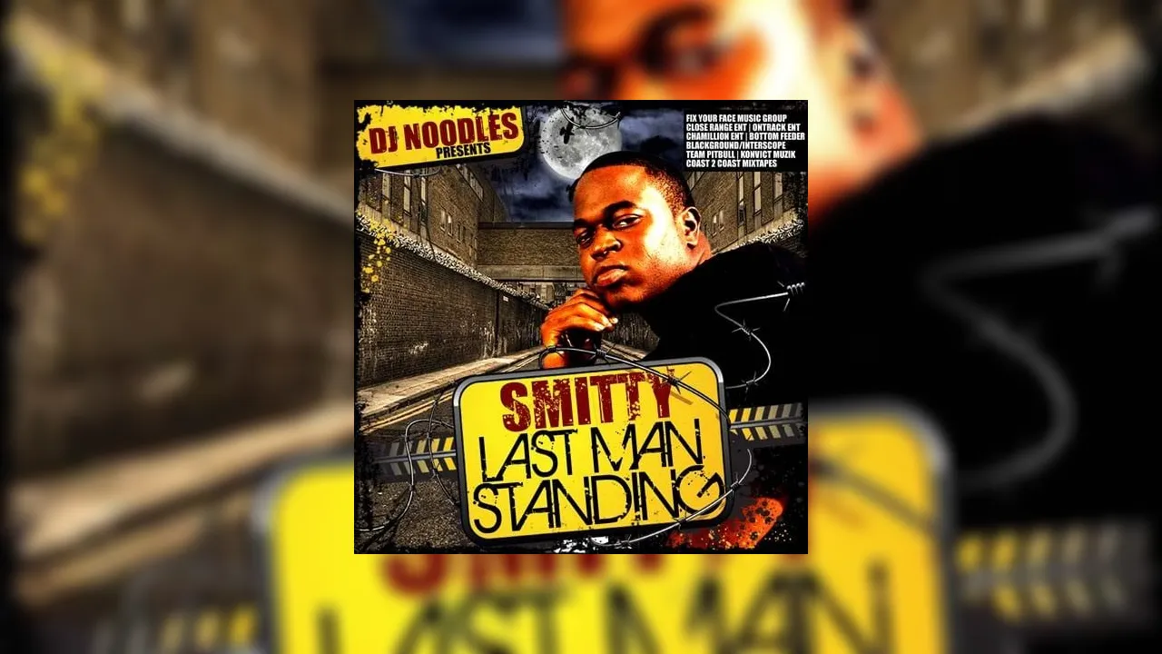 Smitty - Last Man Standing Mixtape Hosted by DJ Noodles