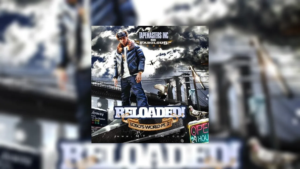 Fabolous Reloaded! (Loso's World Part 2) Mixtape Hosted by Tapemasters Inc.
