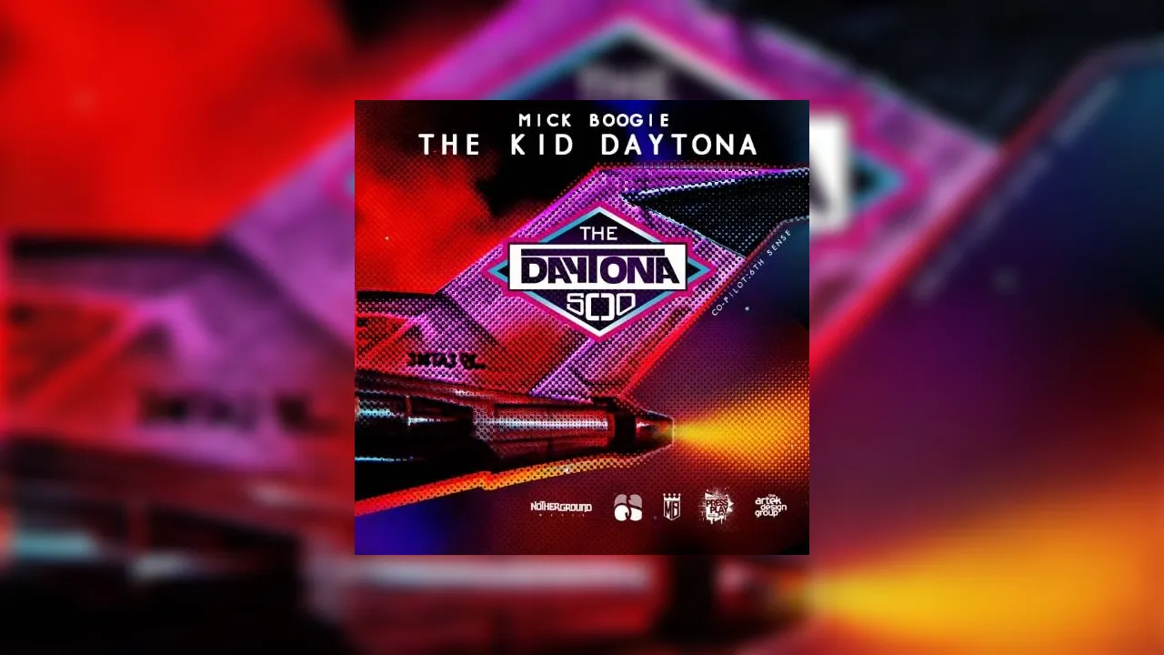The Kid Daytona - The Daytona 500 Mixtape Hosted by Mick Boogie