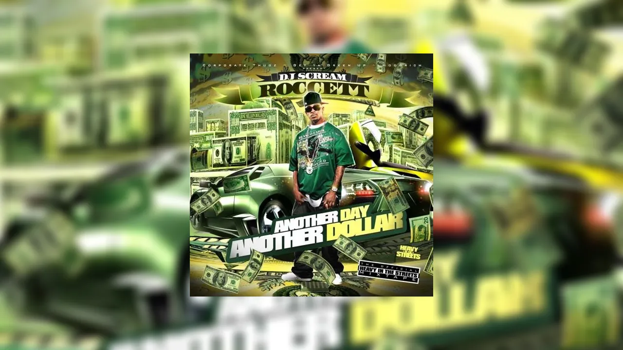 Roccett - Another Day Another Dollar Mixtape Hosted by DJ Scream