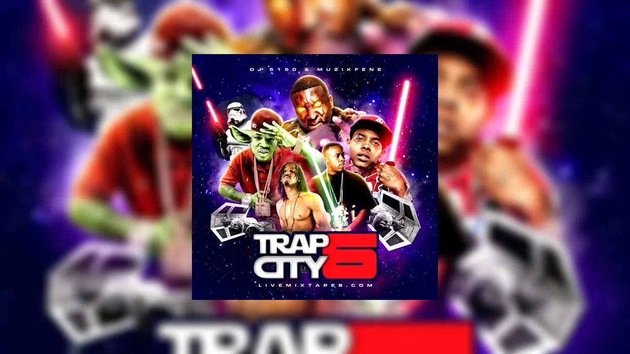 Trap City 6 Mixtape Hosted by DJ 5150