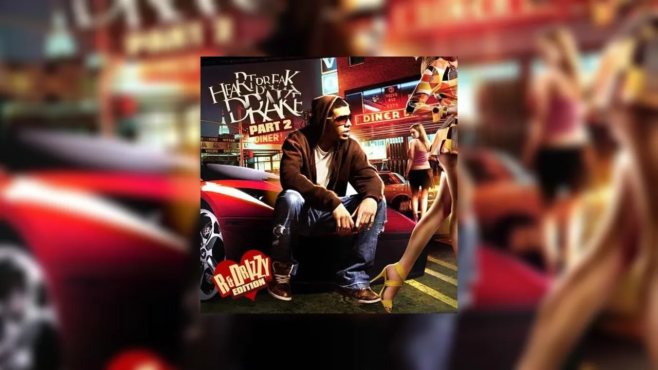 Heartbreak Drake 2 (R&Drizzy Edition) Mixtape Hosted by Unknown