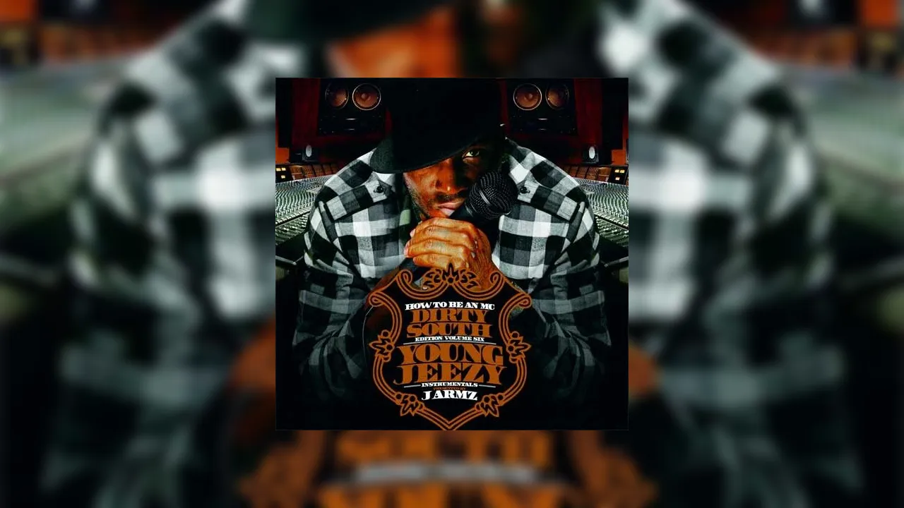 How To Be An MC Dirty South 6 (Young Jeezy Instrumentals) Mixtape ...