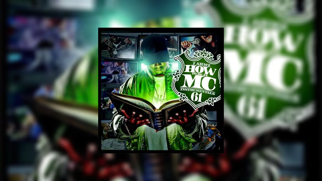 How To Be An MC 61 Mixtape Hosted by J. Armz