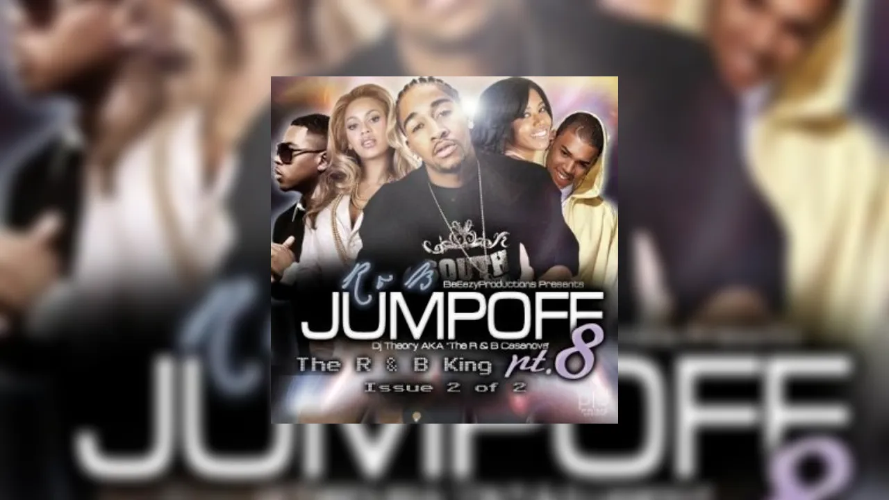 R&B Jumpoff, Pt. 8 Mixtape Hosted by DJ Theory