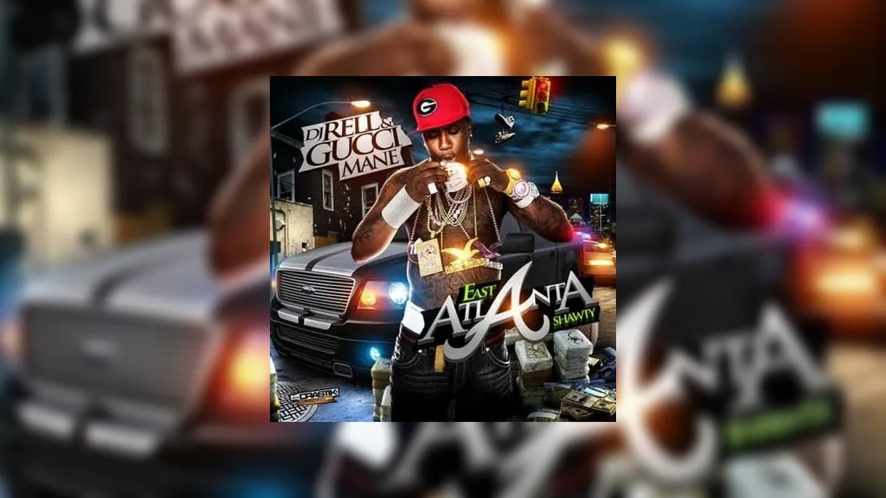 Gucci Mane - East Atlanta Shawty Mixtape Hosted by DJ Rell