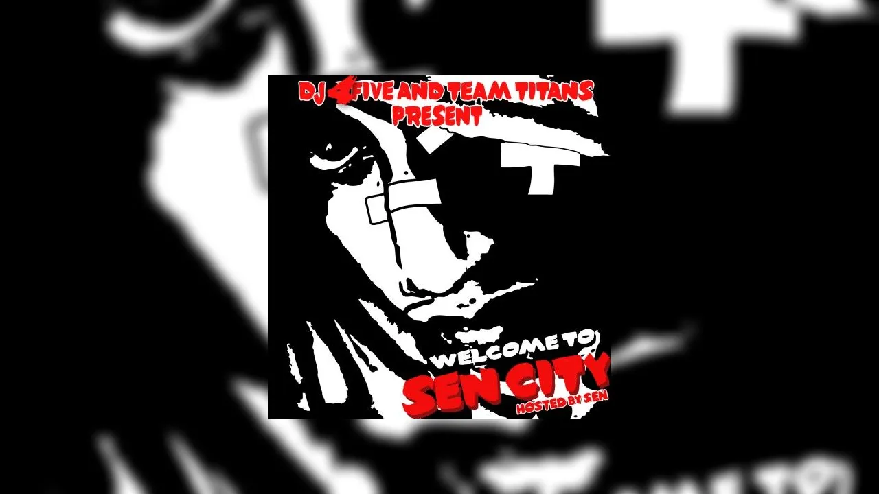 Sen City - Welcome To Sen City Mixtape Hosted by DJ 4Five