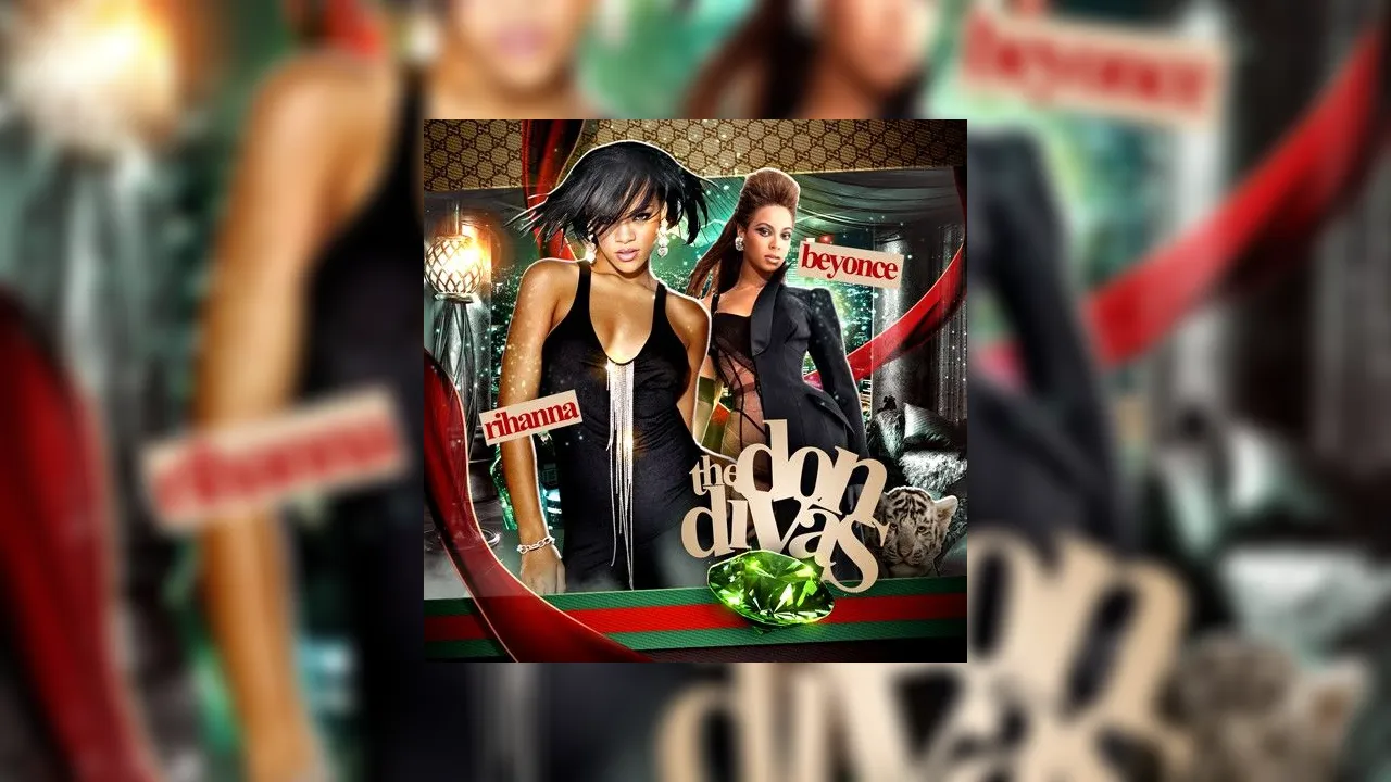 Rihanna & Beyonce - The Don Divas Mixtape Hosted by Unknown