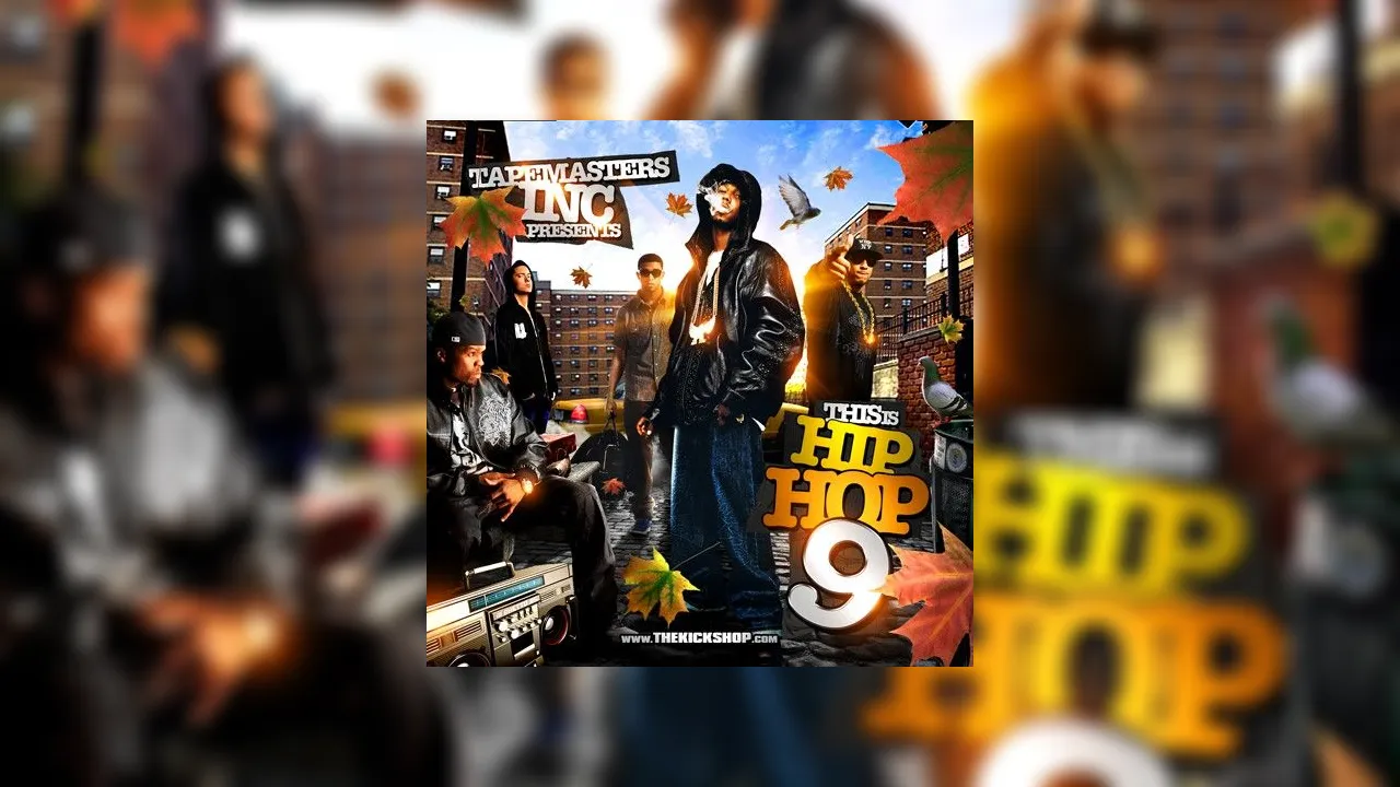 This Is Hip Hop 9 Mixtape Hosted by Tapemasters Inc.