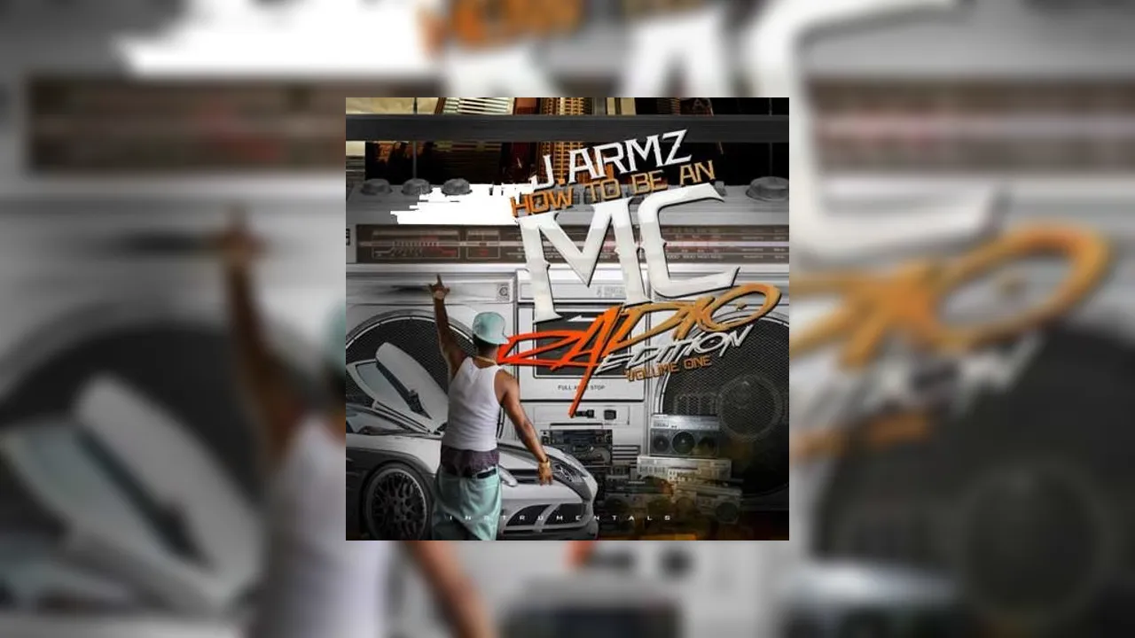How To Be An MC (Radio Edition) Mixtape Hosted by J. Armz