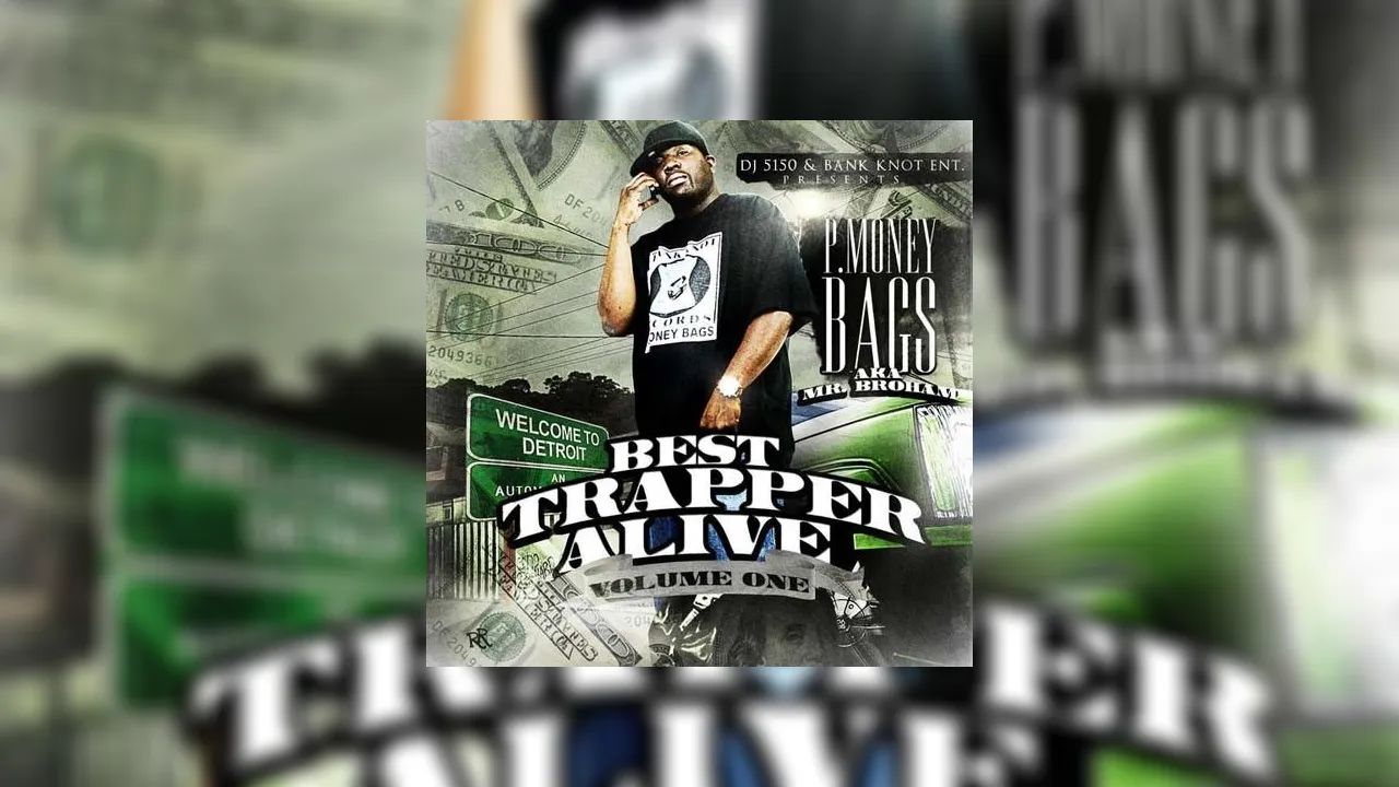 P. Money Bags - Best Trapper Alive Mixtape Hosted by DJ 5150