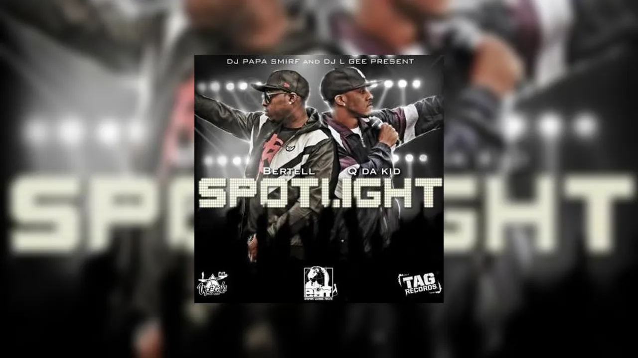 Bertell & Q Da Kid - Spotlight Mixtape Hosted by DJ Papa Smirf, DJ L-Gee