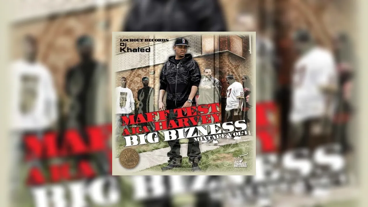Maff Test - Big Bizness Mixtape Hosted by DJ Khaled