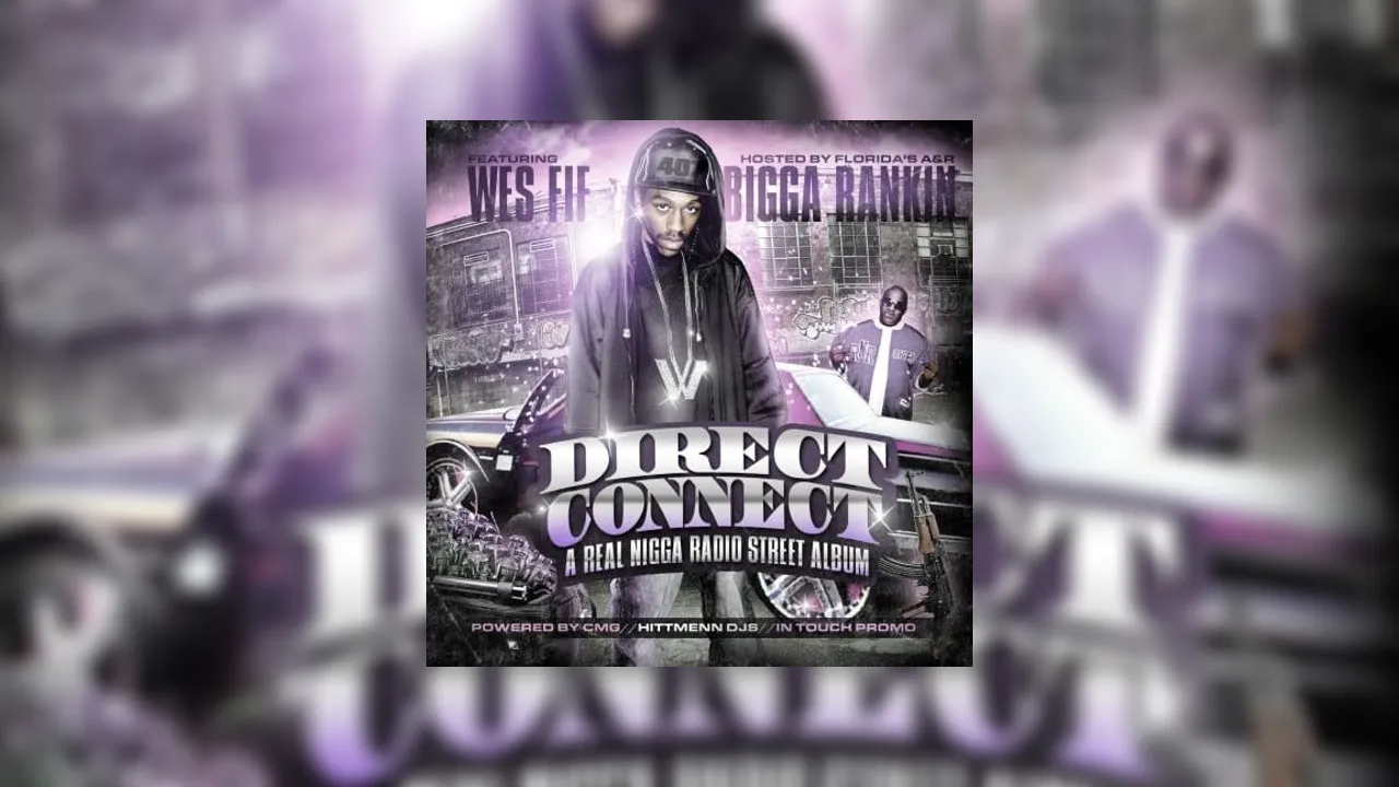 Wes Fif - Direct Connect Mixtape Hosted by Bigga Rankin