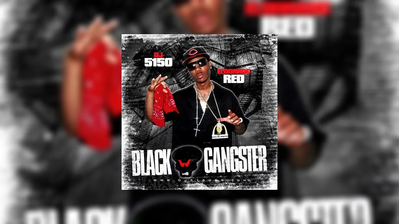 Eldorado Red - Black Gangster Mixtape Hosted by DJ 5150
