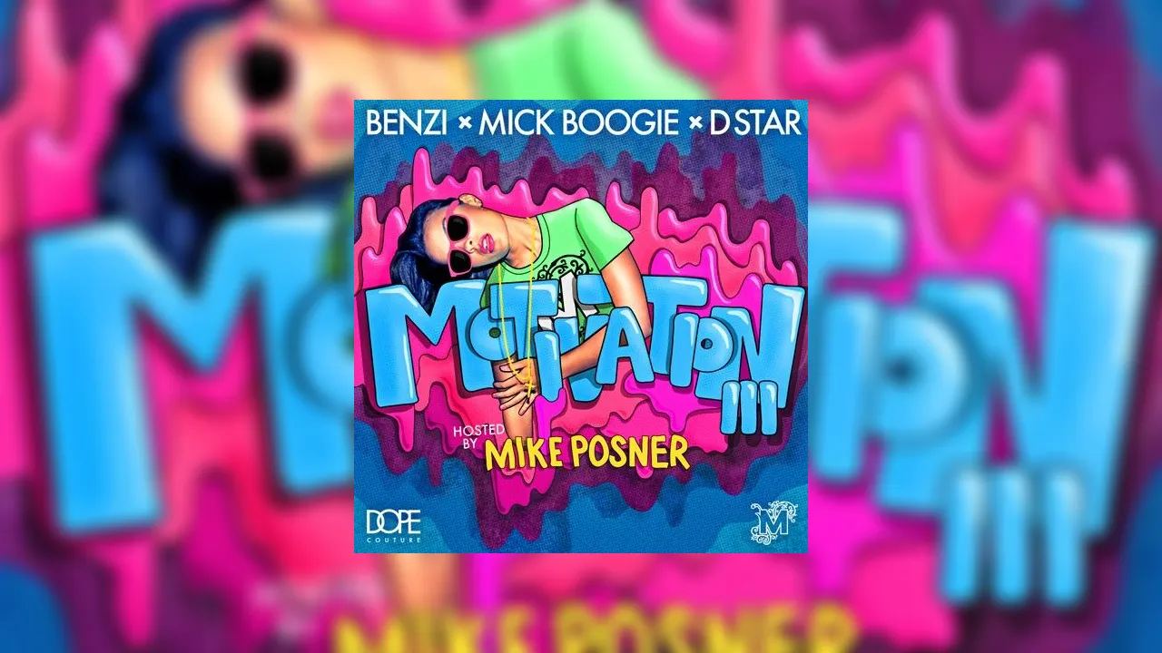 Motivation 3 (Hosted By Mike Posner) Mixtape Hosted by Benzi, Mick ...