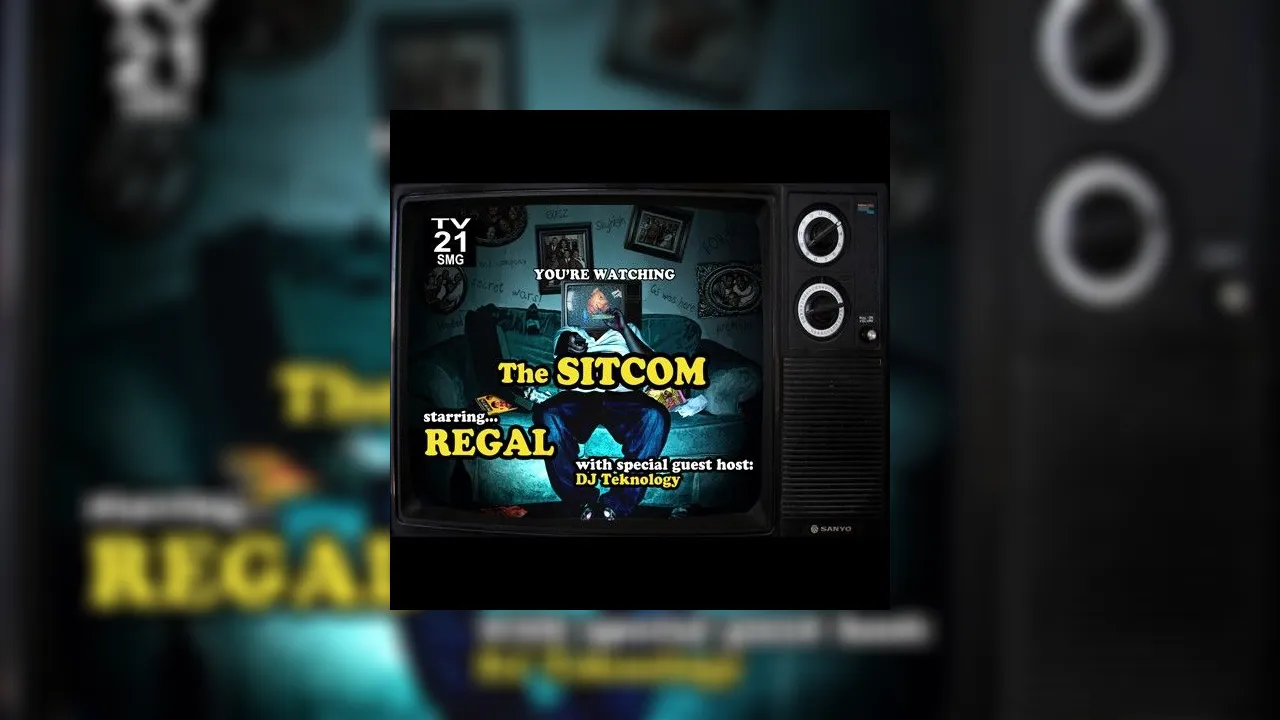 Regal - The Sitcom Mixtape Hosted by DJ Teknology