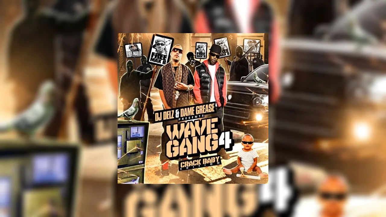 Wave Gang 4 Mixtape Hosted by DJ Delz, Dame Grease