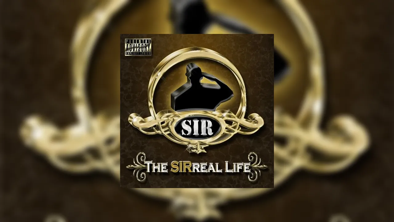SIR - The SIRreal Life Mixtape Hosted by Unknown
