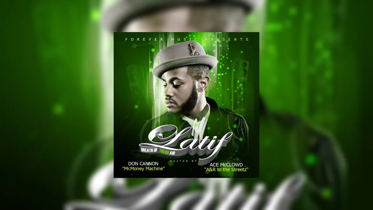 Latif - Breath Of Fresh Air Mixtape Hosted by Don Cannon