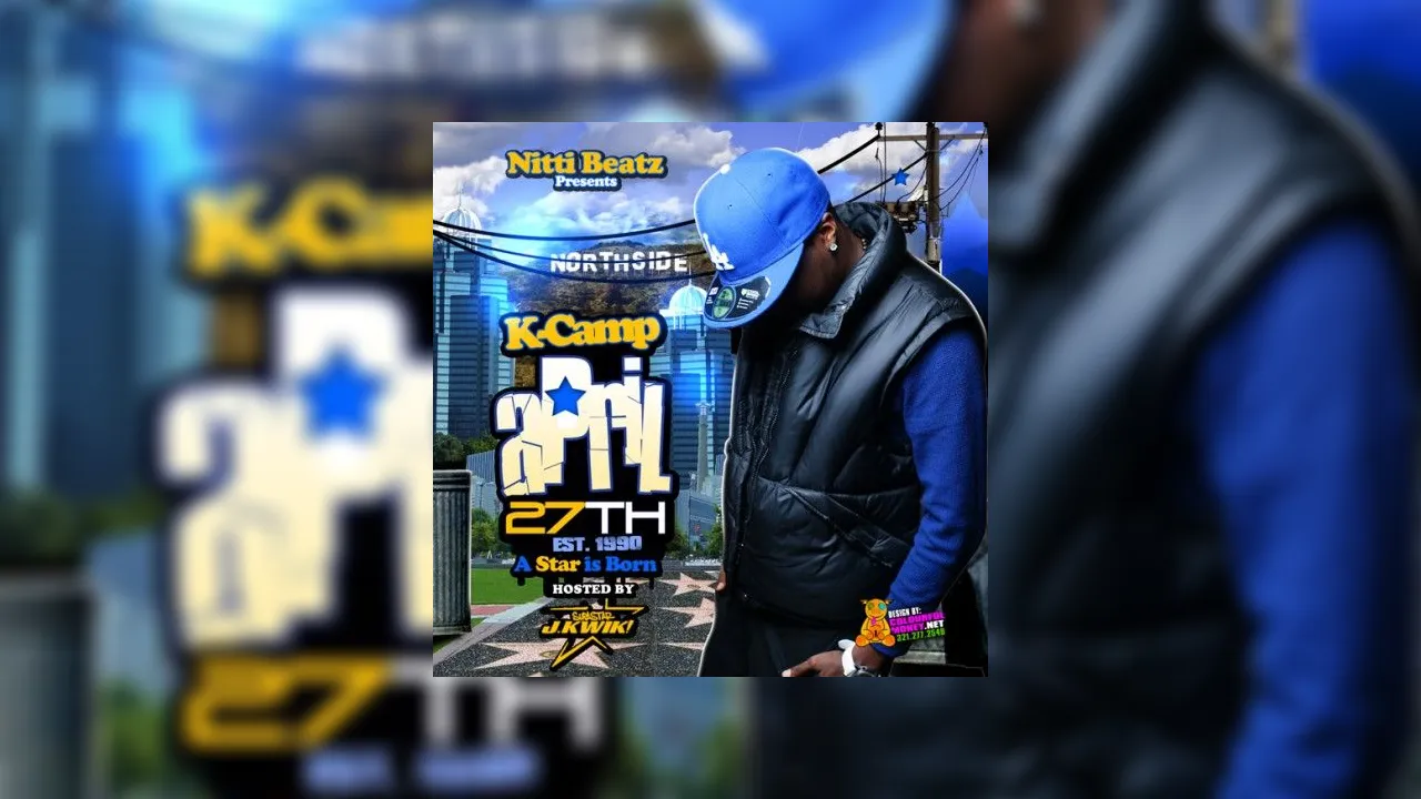 K-Camp - April 27, 1990 (A Star Is Born) Mixtape Hosted by Supastar J. Kwik, Nitti Beatz