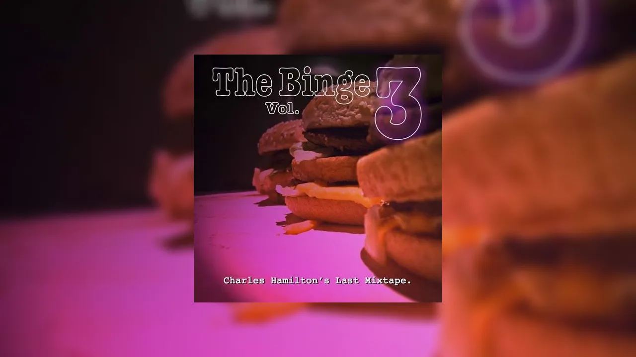Charles Hamilton - The Binge Vol 3 (Charles Hamilton's Last Mixtape ...