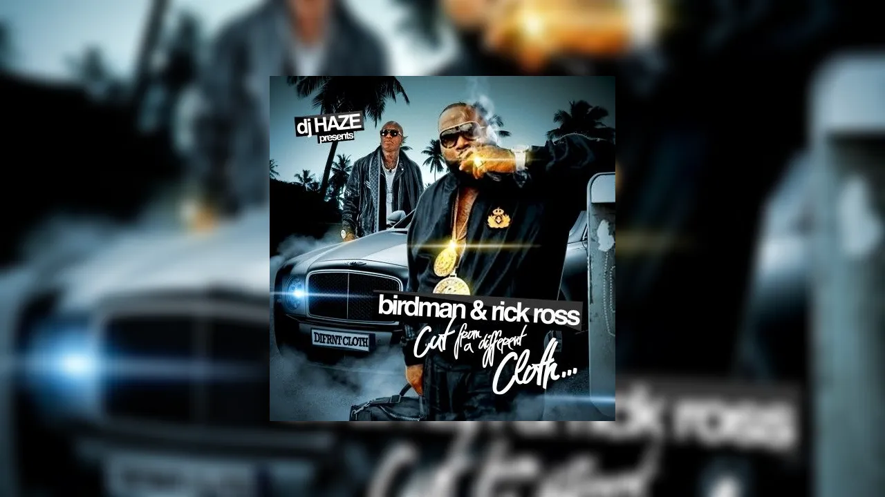Birdman & Rick Ross - Cut From A Different Cloth... Mixtape Hosted by ...