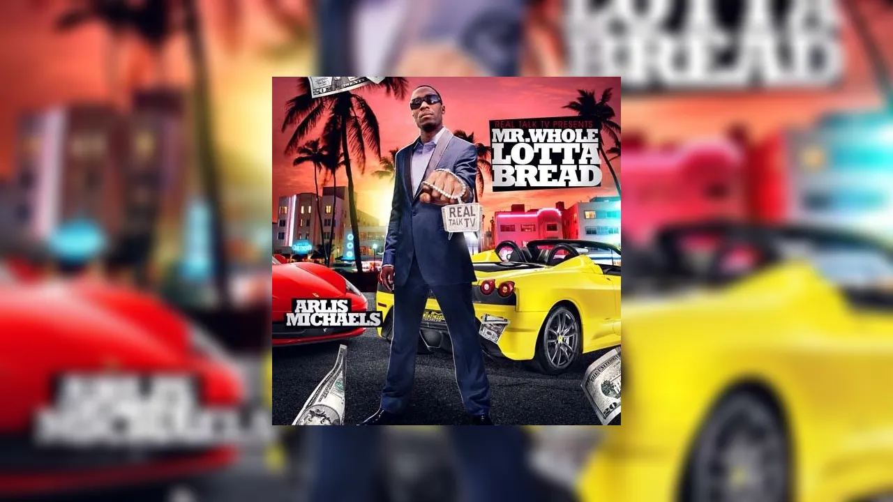 Arlis Michaels - Mr. Whole Lotta Bread Mixtape Hosted by Unknown