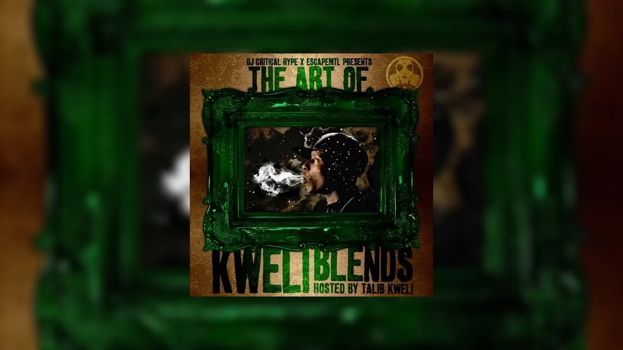 Talib Kweli - The Art Of Kweli Blends Mixtape Hosted by DJ Critical Hype