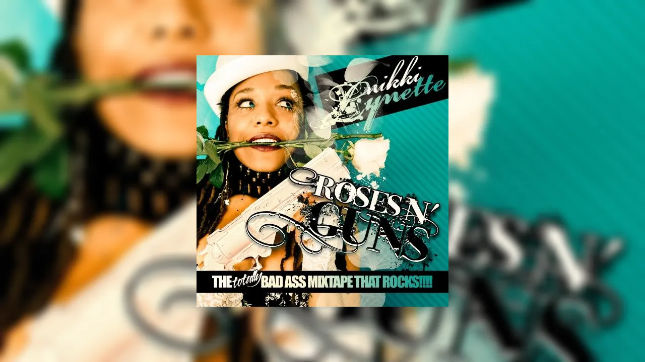 Nikki Lynette - Roses N Guns Mixtape Hosted by Unknown