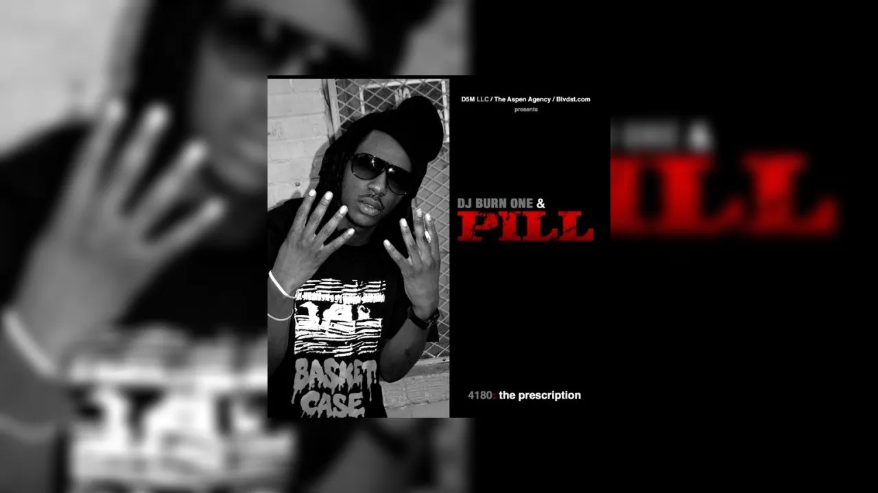 Pill - 4180: The Prescription Mixtape Hosted by DJ Burn One