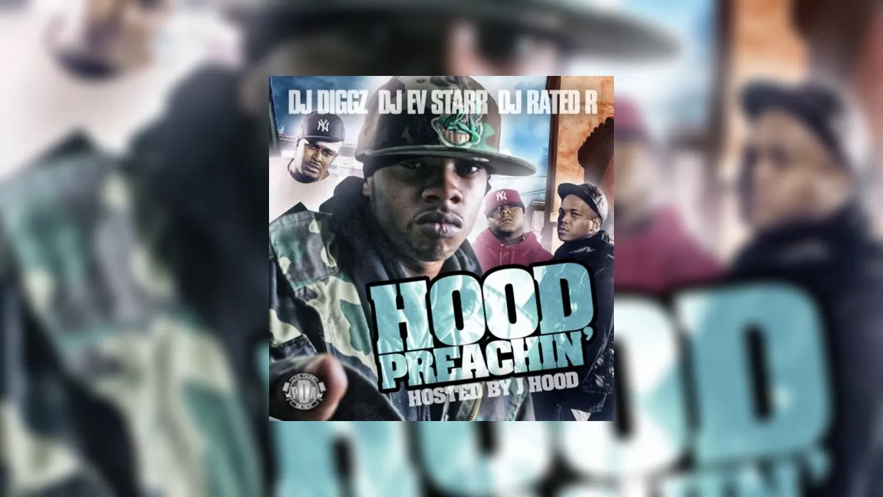 Hood Preachin' (Hosted By J Hood) Mixtape Hosted by DJ Diggz, DJ EV ...
